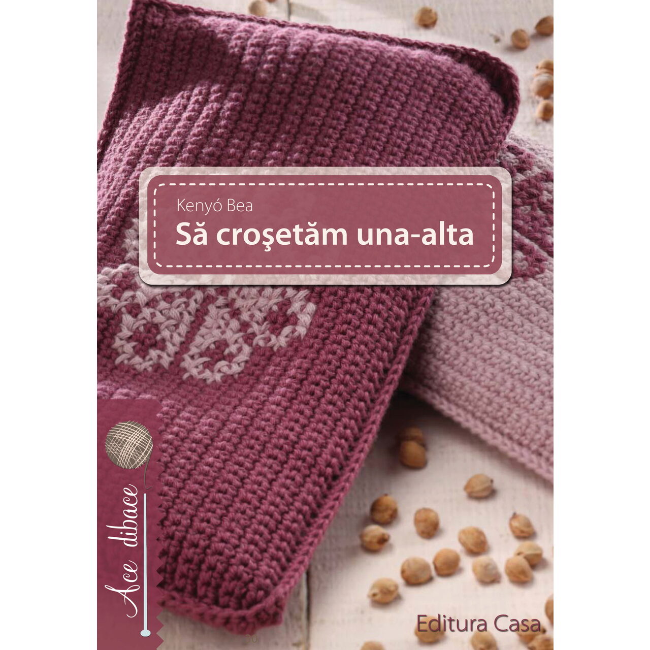 Să croşetăm una-alta - Editura Casa
